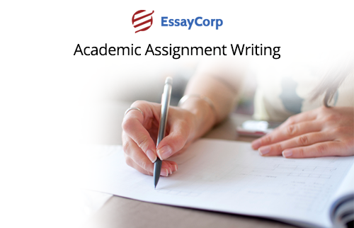 Academic Assignment Writing | Academic Assignment Help | EssayCorp
