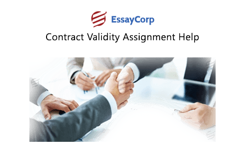 Contract Validity Assignment Help | Online Writing Service - EssayCorp