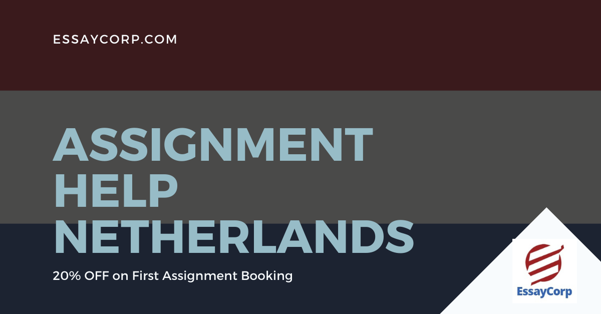 Assignment Help Netherlands | EssayCorp
