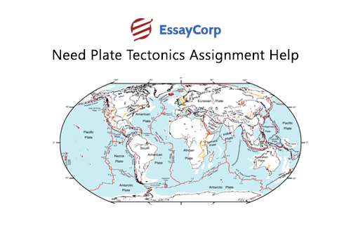 Plate Tectonics Assignment Help and Homework Help