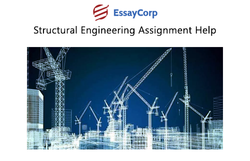 Structural Engineering Assignment Help Online | EssayCorp