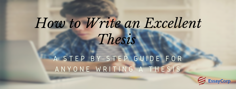 How to Write an Excellent Thesis – A Complete Guide